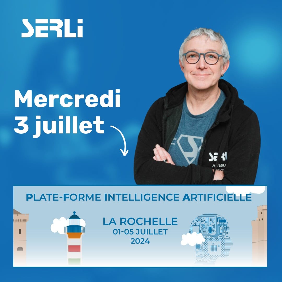 Rendez-vous le 3 juillet à PFIA à La Rochelle avec Arnaud Revel ! - SERLI